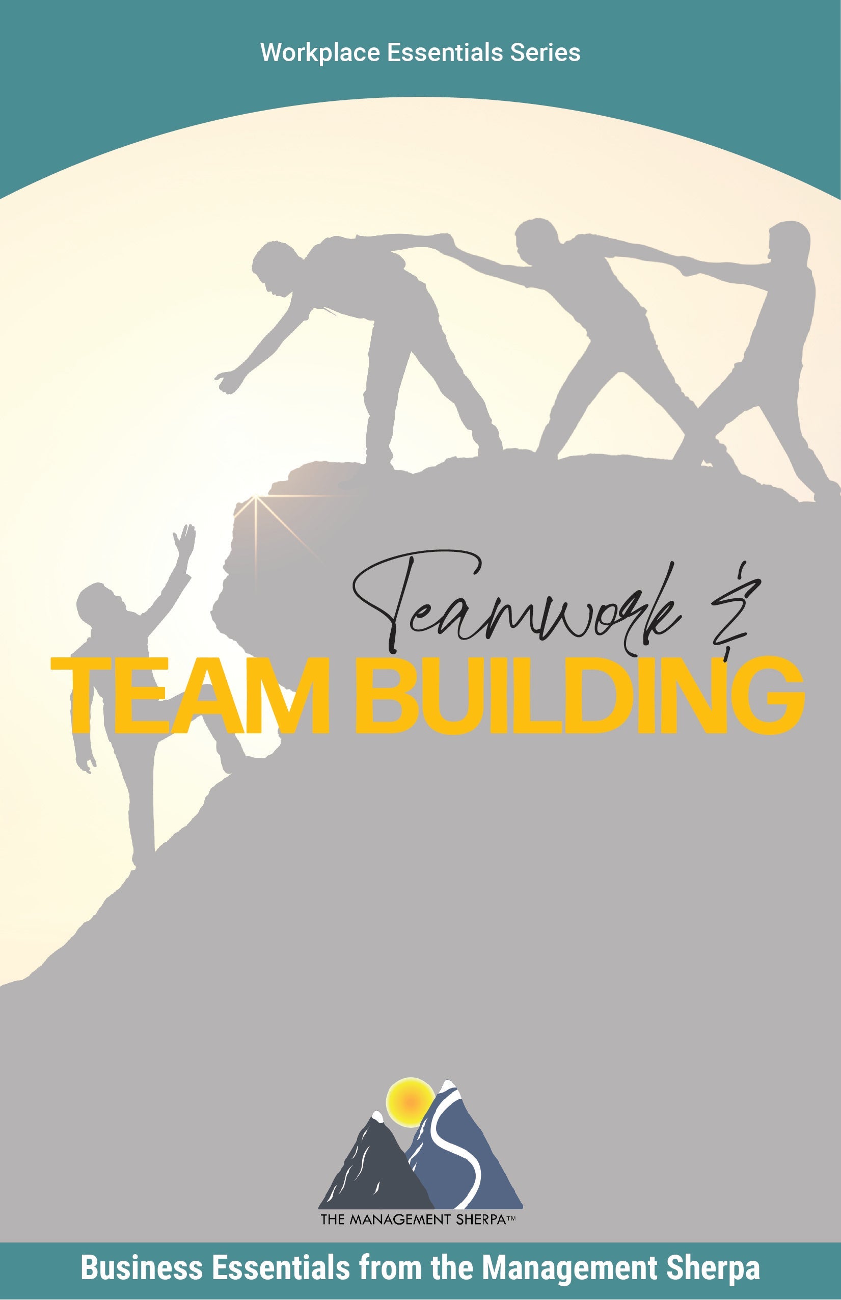 Teamwork and Team Buidling [Audiobook] – The Management Sherpa